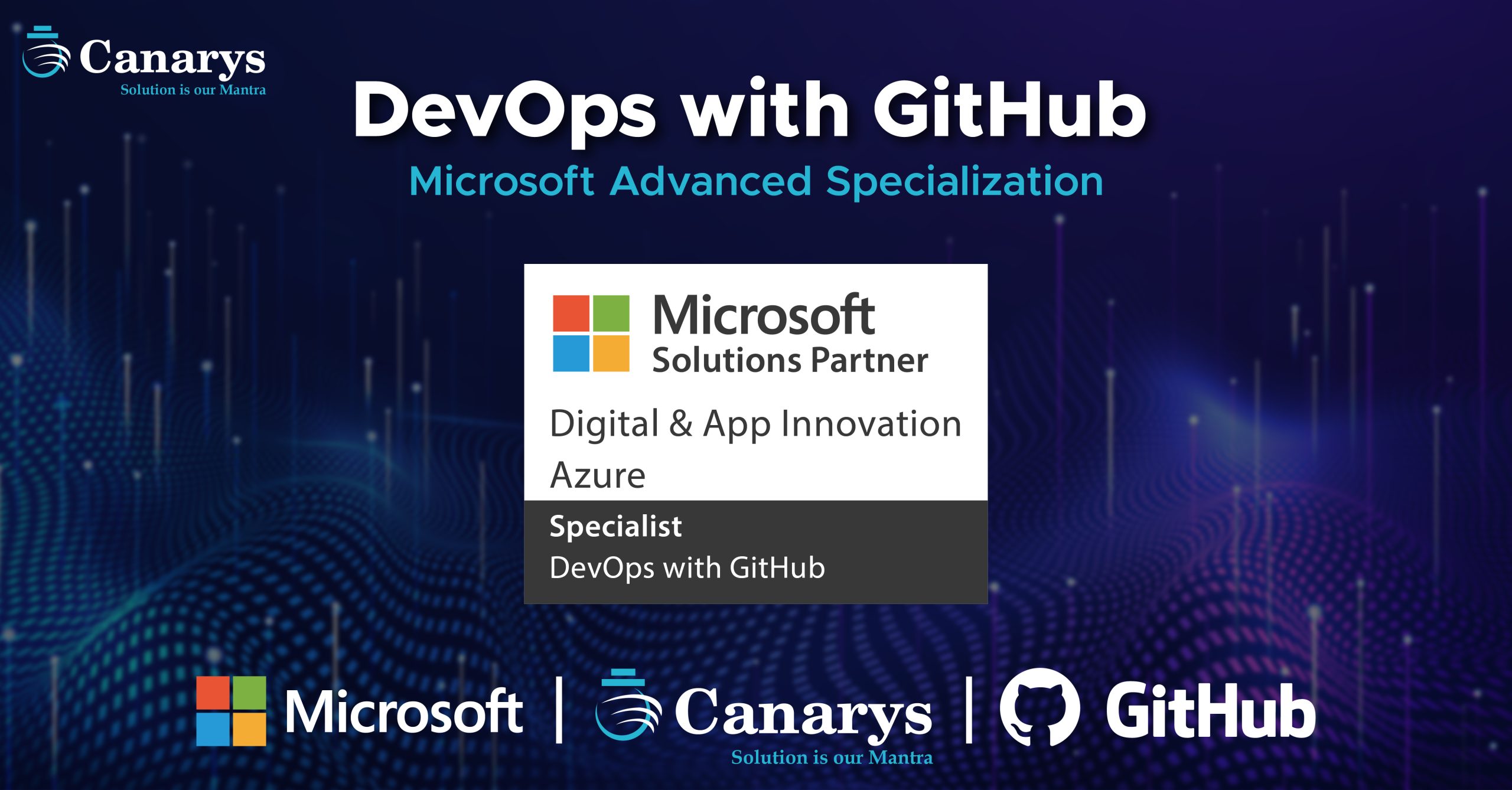 Canarys achieves Advanced Specialization in DevOps with GitHub on Microsoft Azure - Canarys